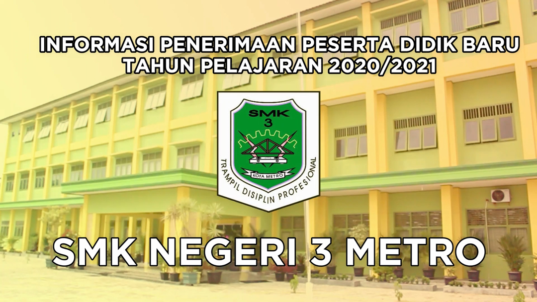 SMK Negeri 3 Metro - PPDB SMK NEGERI 3 METRO - ONLINE